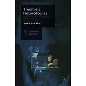 J Tompkins: Theatre's Heterotopias, Från 567 kr