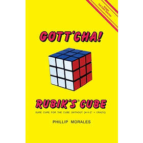 Best pris på Phillip Morales: Gott'cha! Rubik's Cube: Sure Cure for the ...