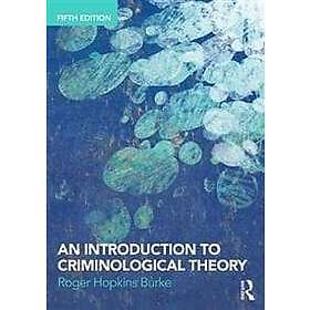 Roger Hopkins Burke: An Introduction to Criminological Theory ...