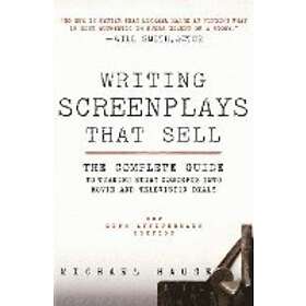 Michael Hauge: Writing Screenplays That Sell, New Twentieth Anniversary ...