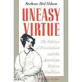 Barbara Meil Hobson: Uneasy Virtue, Från 399 kr