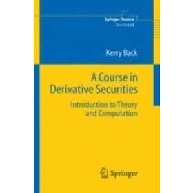Kerry Back: A Course in Derivative Securities, Från 936 kr