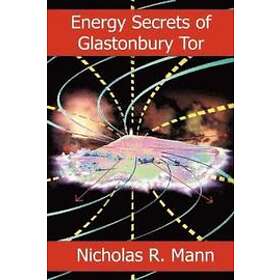 Nicholas R Mann: Energy Secrets of Glastonbury Tor - Black Friday 2025 ...