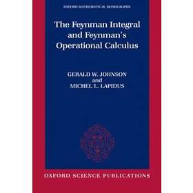 Best pris på Gerald W Johnson: The Feynman Integral and Feynman's ...