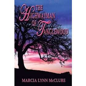 Marcia Lynn McClure: The Highwayman of Tanglewood, Från 284 kr