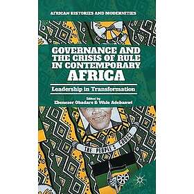 Ebenezer Obadare, Wale Adebanwi: Governance and the Crisis of Rule in ...