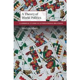 Mathias Albert: A Theory of World Politics, Från 1260 kr