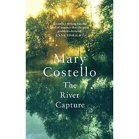 Mary Costello: The River Capture - Sammenlign priser hos Prisjakt