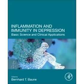 Bernhard Baune: Inflammation and Immunity in Depression, Från 1276 kr