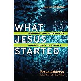 Steve Addison, Ed Stetzer: What Jesus Started Joining the Movement ...