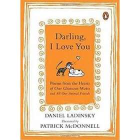 Best pris på Daniel Ladinsky: Darling, I Love You Bøker - Sammenlign ...