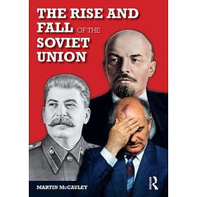 Martin McCauley: The Rise and Fall of the Soviet Union, Från 522 kr