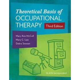Mary Ann McColl, Mary C Law, Debra Stewart: Theoretical Basis of ...