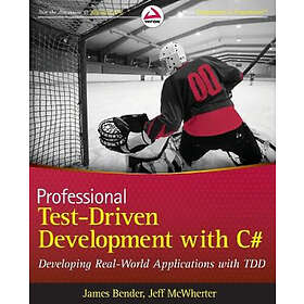 James Bender, Jeff McWherter: Professional Test Driven Development with ...