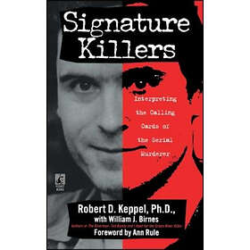 Robert D Keppel, William J Birnes: Signature Killers - Hitta bästa pris ...