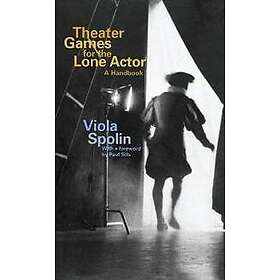 Viola Spolin: Theater Games for the Lone Actor - Sammenlign priser hos ...
