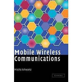 Mischa Schwartz: Mobile Wireless Communications, Från 1016 kr