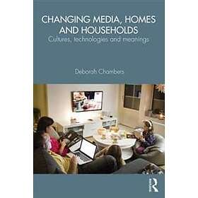 Deborah Chambers: Changing Media, Homes and Households, Från 545 kr