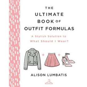 Alison Lumbatis: The Ultimate Book of Outfit Formulas, Från 226 kr