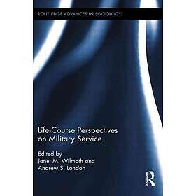 Janet M Wilmoth, Andrew S London: Life Course Perspectives on Military ...