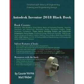Gaurav Verma, Matt Weber: Autodesk Inventor 2018 Black Book, Från 751 kr