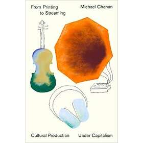 Michael Chanan: From Printing to Streaming, Från 314 kr