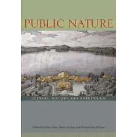 Ethan Carr, Shaun Eyring, Richard Guy Wilson: Public Nature - Hitta ...