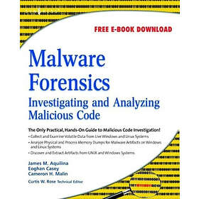 Cameron H Malin, Eoghan Casey, James M Aquilina: Malware Forensics ...