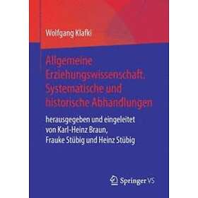 Wolfgang Klafki: Allgemeine Erziehungswissenschaft. Systematische und ...