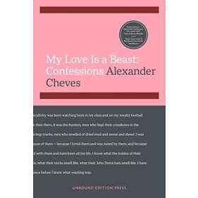 Alexander Cheves: My Love Is a Beast: Confessions - Sammenlign priser ...