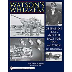 Wolfgang W E Samuel: Watson's Whizzers: eration Lusty and the Race for ...
