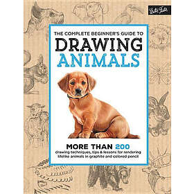 Walter Foster Creative Team: The Complete Beginner's Guide to Drawing ...