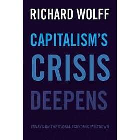 Richard Wolff: Capitalism's Crisis Deepens, Från 263 kr