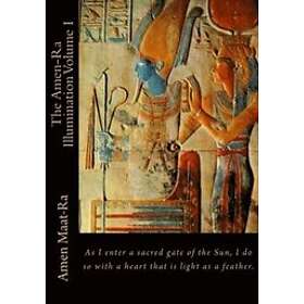 Amen Maat-Ra: The Amen-Ra Illumination Volume I - Hitta bästa pris på ...