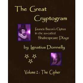 Ignatius L Donnelly: The Great Cryptogram Volume Two: Cipher, Från 371 kr