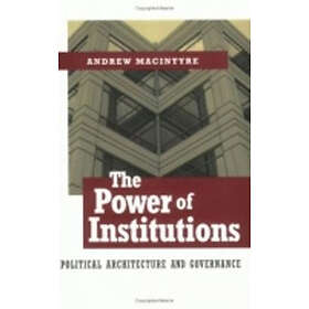 Andrew MacIntyre: The Power of Institutions, Från 387 kr