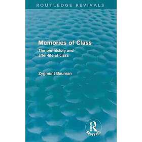Zygmunt Bauman: Memories of Class (Routledge Revivals) - Sammenlign ...