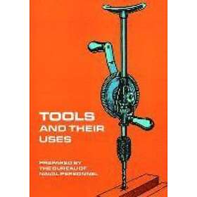 United States Bureau of Naval Personnel: Tools and Their Uses - Black ...