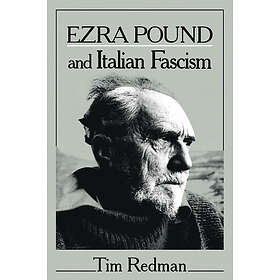 Tim Redman: Ezra Pound and Italian Fascism - Sammenlign priser hos Prisjakt