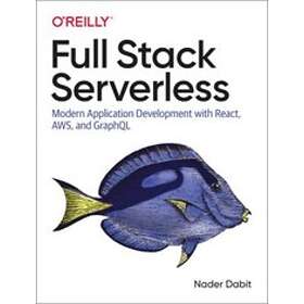Nader Dabit: Full Stack Serverless, Från 613 kr