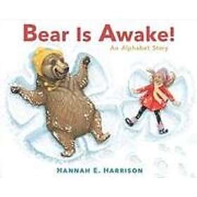 Hannah E Harrison: Bear Is Awake! - Hitta bästa pris på Prisjakt