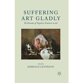 Jerrold Levinson: Suffering Art Gladly, Från 1099 kr