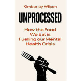 Kimberley Wilson: Unprocessed, Från 448 kr