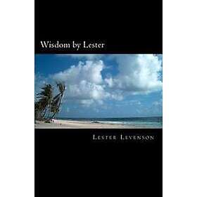 Wisdom by Lester: Lester Levenson's Teachings - Hitta bästa pris på ...