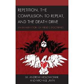Best pris på Repetition, the Compulsion to Repeat, and the Death Drive ...