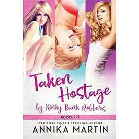 Best pris på Taken Hostage by the Kinky Bank Robbers: The 3-Book Bundle - Sammenlign priser hos ...