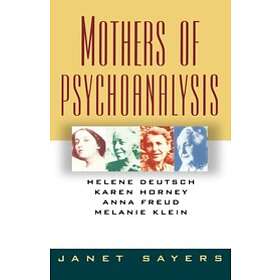 J Sayers: Mothers of Pscyhoanalysis, Från 284 kr