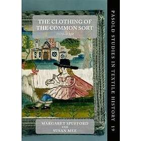 The Clothing of the Common Sort, 1570-1700 - Hitta bästa pris på Prisjakt