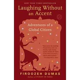 Laughing Without an Accent: Adventures of an Iranian American, at Home ...