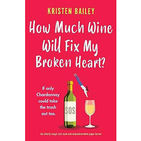 Best pris på How Much Wine Will Fix My Broken Heart? Bøker - Sammenlign ...